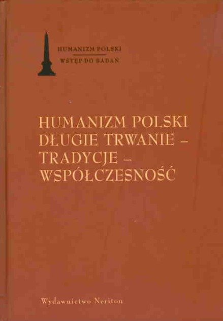 Humanizm polski. Długie trwanie – tradycje – współczesność - W opisie ...