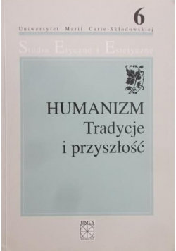 Humanizm Tradycje i przyszłość - Wydawnictwo UMCS | Książka w Empik