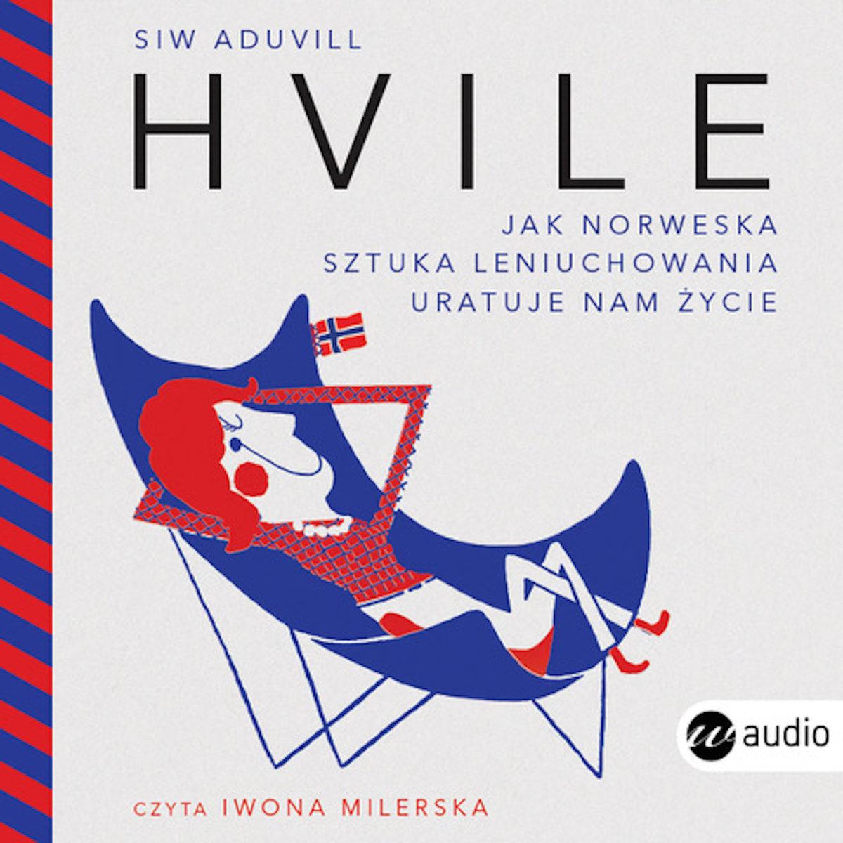 Hvile. Jak norweska sztuka leniuchowania uratuje nam życie - Aduvill ...