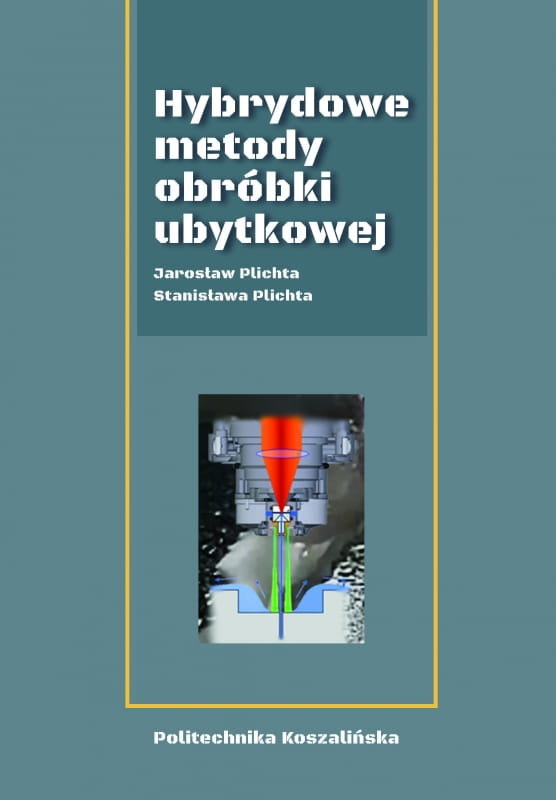 Hybrydowe metody obróbki ubytkowej - Opracowanie zbiorowe | Książka w Empik