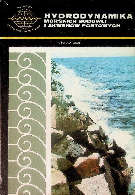 Hydrodynamika morskich budowli i akwenów portowych - W opisie | Książka w Empik