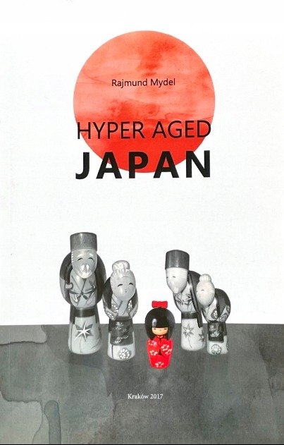 Hyper Aged Japan - Mydel Rajmund | Książka w Empik