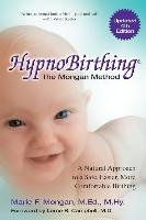 Hypnobirthing: A Natural Approach to a Safe, Easier, More Comfortable ...