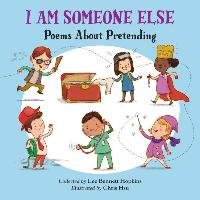 I Am Someone Else: Poems about Pretending - Lee Bennett Hopkins ...