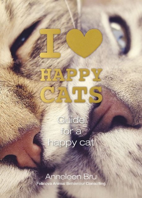 I Love Happy Cats Guide for a Happy Cat - Anneleen Bru | Książka w Empik