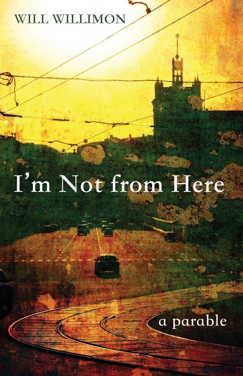 I'm Not from Here - Willimon Will | Książka w Empik