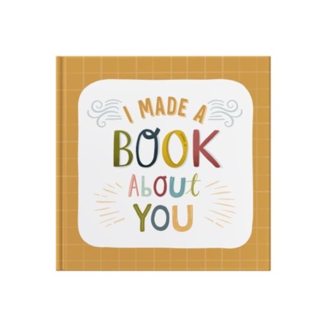I Made A Book About You: Create a book that's as unique as the person ...