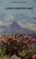 I poszła z pośpiechem w góry - Rogowski Roman E. | Książka w Empik