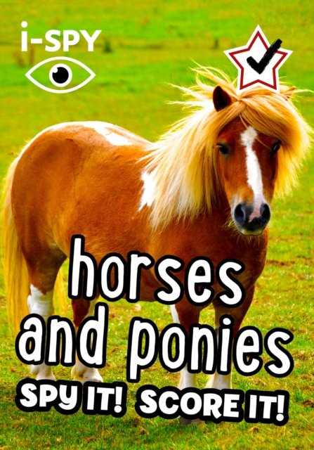 i-SPY Horses and Ponies: Spy it! Score it! - Opracowanie zbiorowe ...