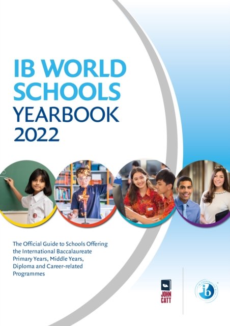 IB World Schools Yearbook 2022: The Official Guide to Schools Offering ... IB World Schools Yearbook 2022: The Official Guide to Schools Offering ...