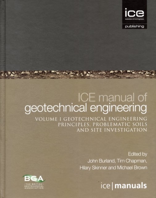 ICE Manual of Geotechnical Engineering Vol 1: Geotechnical Engineering ... ICE Manual of Geotechnical Engineering Vol 1: Geotechnical Engineering ...
