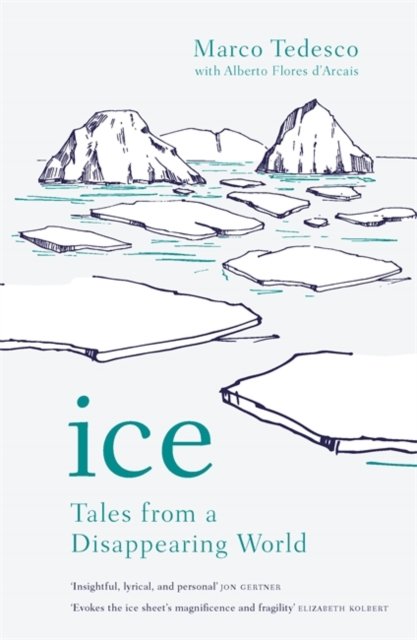 Ice. Tales from a Disappearing World - Marco Tedesco | Książka w Empik