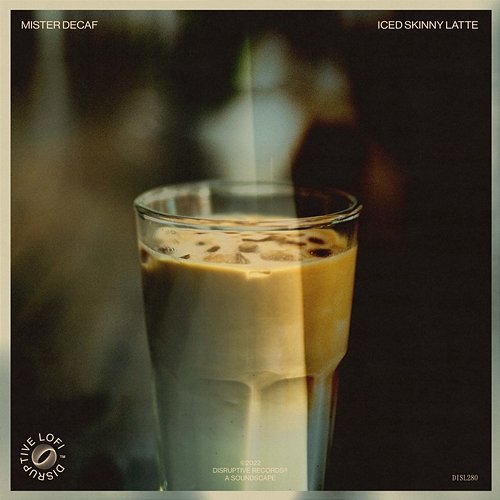 Iced Skinny Latte - Mister Decaf & Disruptive LoFi | Muzyka, mp3 Sklep ...
