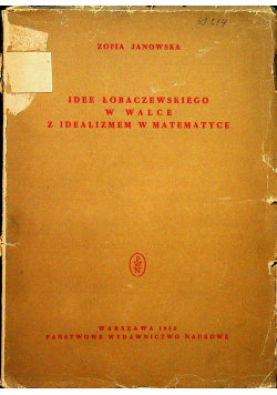 Idee Łobaczewskiego w walce z idealizmem w matematyce - PWN | Książka w Empik