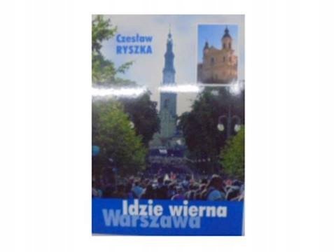 Idzie wierna Warszawa - Gryszka Karol | Książka w Empik