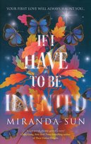 If I Have To Be Haunted - Miranda Sun | Książka w Empik