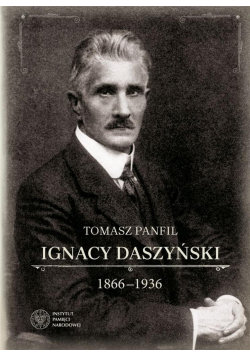Ignacy Daszyński 1866 - 1936 - Panfil Tomasz | Książka w Empik