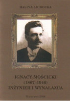 Ignacy Mościcki 1867-1946 Inżynier i wynalazca - | Książka w Empik