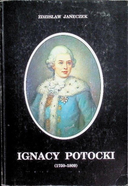 Ignacy Potocki 1750 - 1809 - Opracowanie zbiorowe | Książka w Empik