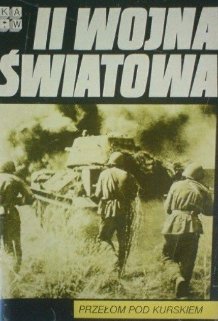 II wojna światowa przełom pod Kurskiem - W opisie | Książka w Empik