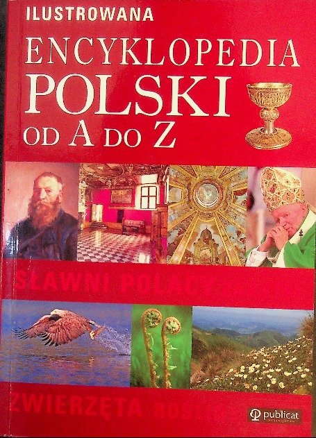 Ilustrowana encyklopedia Polski od A do Z - Opracowanie zbiorowe | Książka w Empik