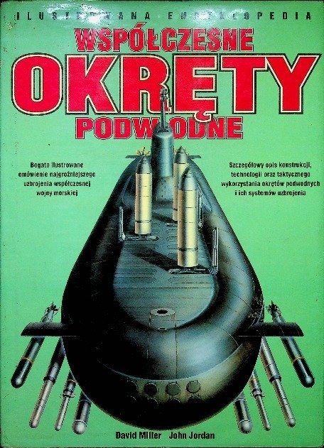 Ilustrowana encyklopedia Współczesne okręty podwodne - Jordan John | Książka w Empik