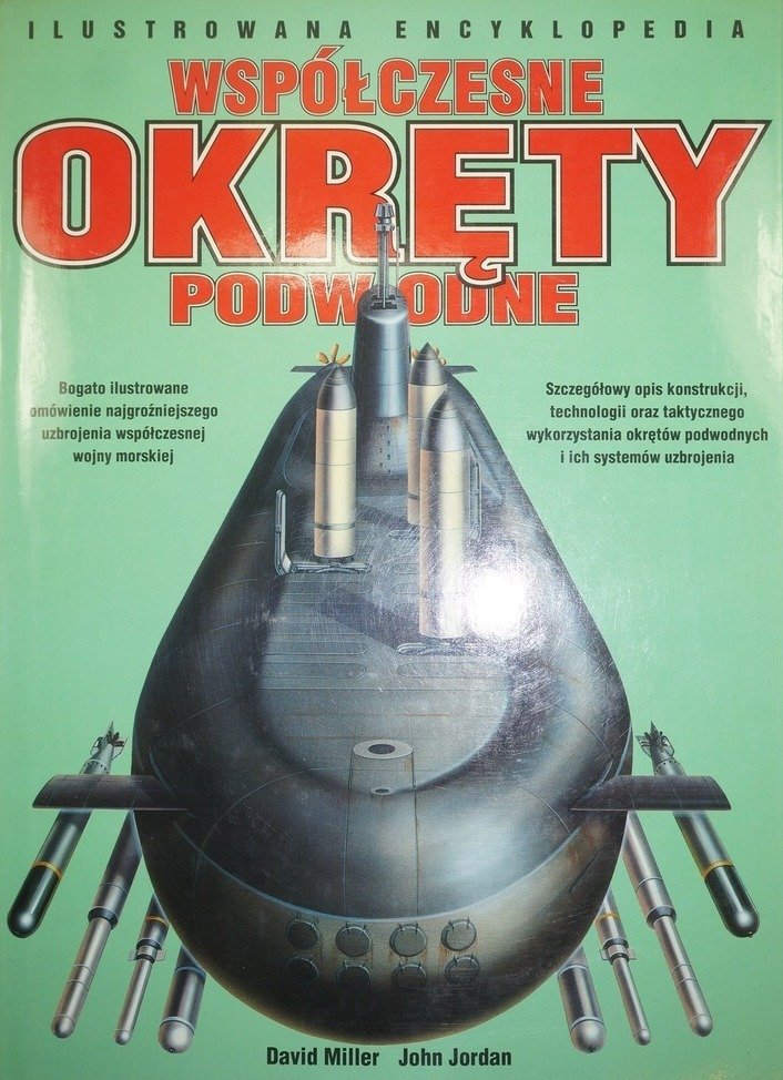 Ilustrowana encyklopedia Współczesne okręty podwodne - Jordan John | Książka w Empik