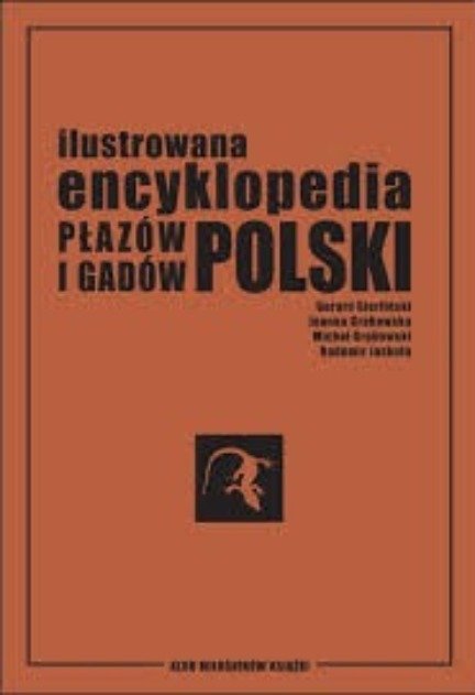 Ilustrowana encyklpedia Płazów i gadów Polskich - Gierliński Gerard ...