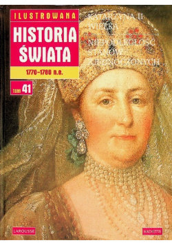Ilustrowana historia świata Tom 41 Katarzyna II wielka - Opracowanie ...