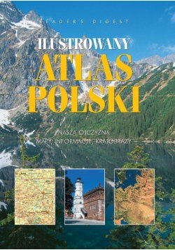 Ilustrowany atlas Polski Nasza Ojczyzna Mapy informacje krajobrazy ...
