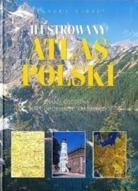 Ilustrowany atlas Polski Nasza Ojczyzna Mapy informacje krajobrazy - W opisie | Książka w Empik
