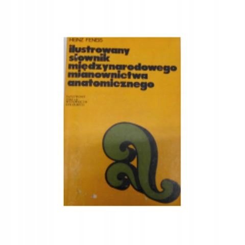 Ilustrowany słownik międzynarodowego mianownictwa anatomicznego ...