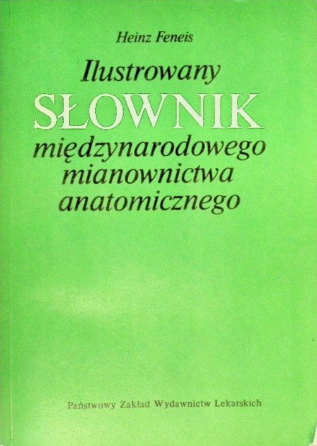 Ilustrowany słownik międzynarodowego mianownictwa anatomicznego ...