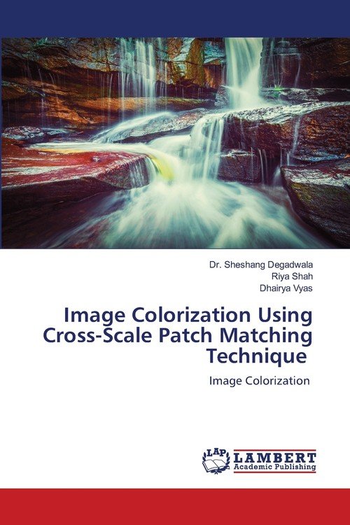 Image Colorization Using Cross-Scale Patch Matching Technique ... Image Colorization Using Cross-Scale Patch Matching Technique ...