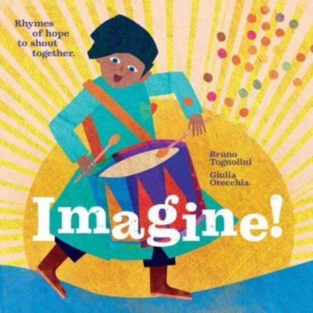 Imagine! Rhymes of Hope to Shout Together: Rhymes of hope to shout ...