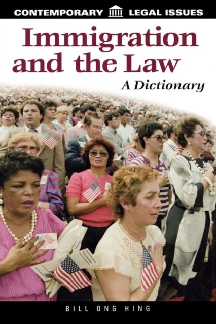 Immigration and the Law: A Dictionary - Bill Ong Hing | Książka w Empik