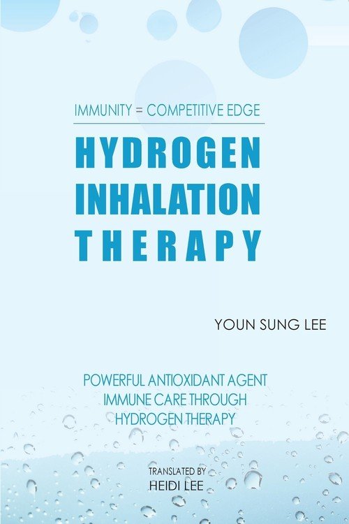 Immunity=Competitive Edge Hydrogen Inhalation Therapy - Youn Sung J Lee | Książka w Empik