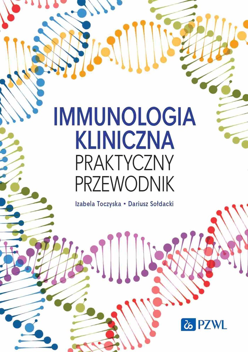 Immunologia kliniczna praktyczny przewodnik - Dariusz Sołdacki ...