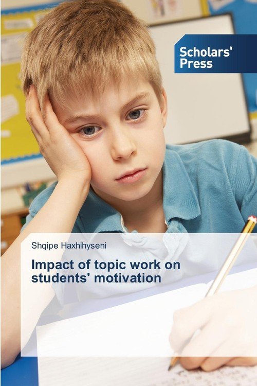 Impact of topic work on students' motivation - Haxhihyseni Shqipe ...