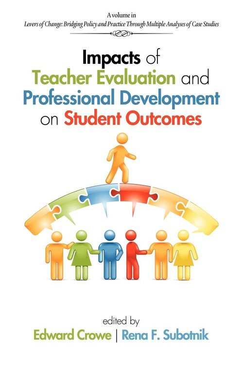 Impacts of Teacher Evaluation and Professional Development on Student ...