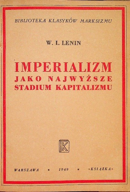 Imperializm jako najwyższe stadium kapitalizmu 1949 r. - Opracowanie ...