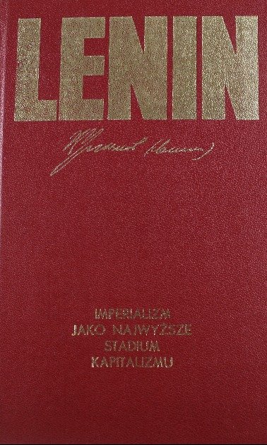 Imperializm Jako Najwyższe Stadium Kapitalizmu - Lenin Włodzimierz ...