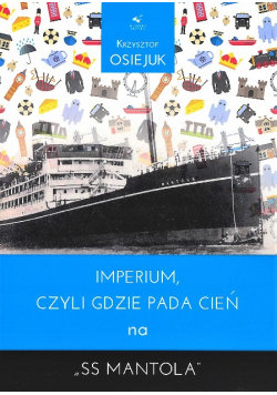 Imperium czyli gdzie pada cień na SS Mantola - Osiejuk Krzysztof ...