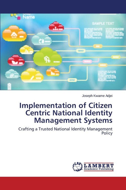 Implementation of Citizen Centric National Identity Management Systems ...