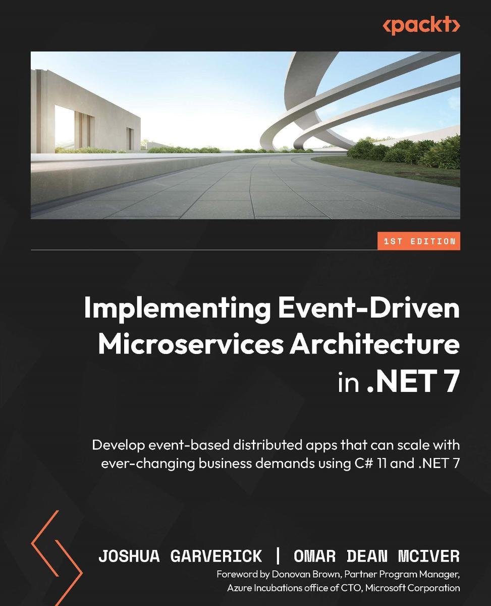 Implementing Event-Driven Microservices Architecture in .NET 7 - ebook ... Implementing Event-Driven Microservices Architecture in .NET 7 - ebook ...