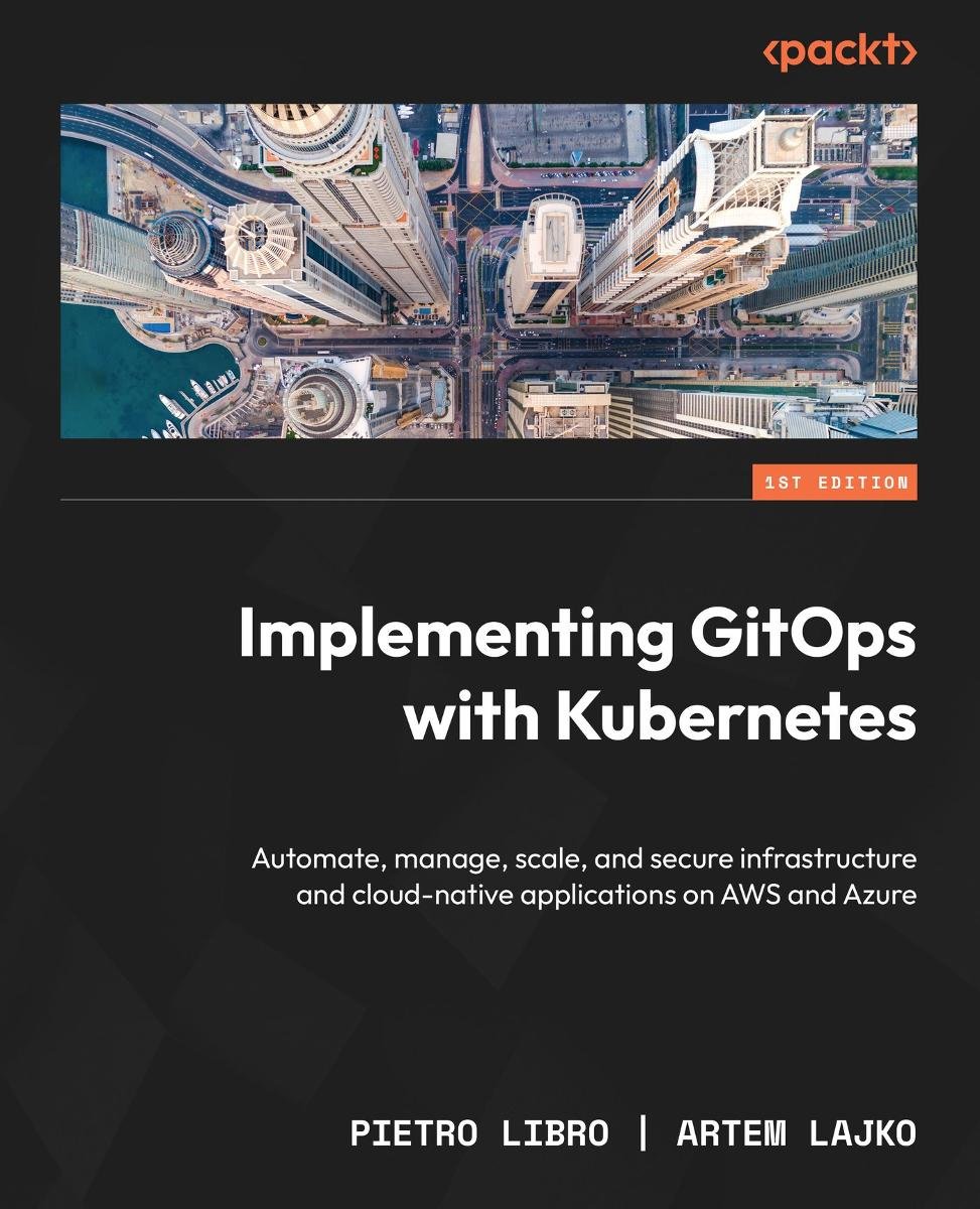 Implementing GitOps with Kubernetes - ebook epub - Opracowanie zbiorowe ... Implementing GitOps with Kubernetes - ebook epub - Opracowanie zbiorowe ...
