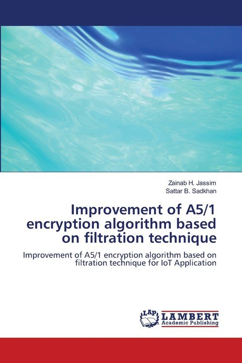Improvement Of A5 1 Encryption Algorithm Based On Filtration Technique H Jassim Zainab