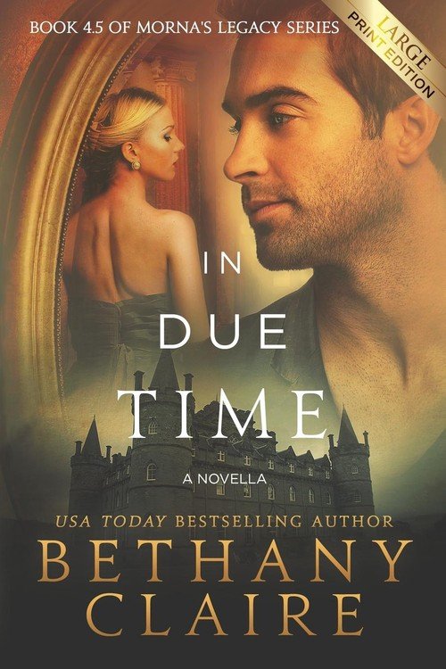 In Due Time - A Novella (Large Print Edition) - Claire Bethany ...