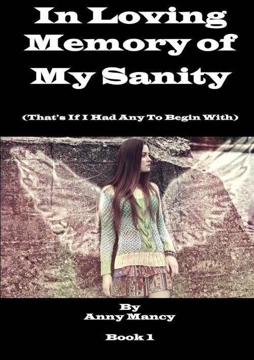 In Loving Memory Of My Sanity - If I Ever Had Any To Begin With ...