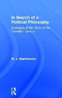 In Search of a Political Philosophy: Ideologies at the Close of the ...